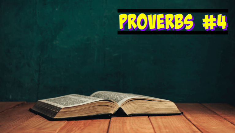 Proverbs #4