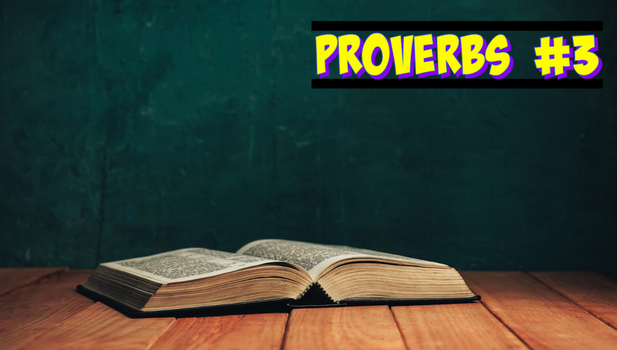 Proverbs #3